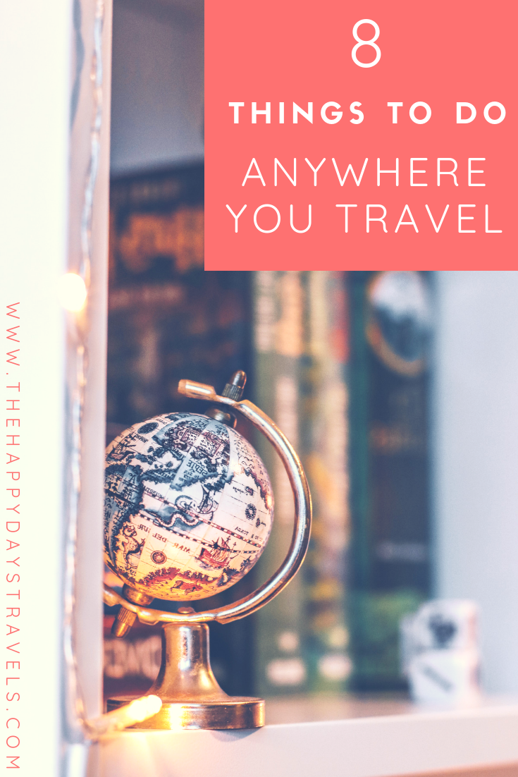 8 Things To Do While Travelling - The Happy Days Travels
